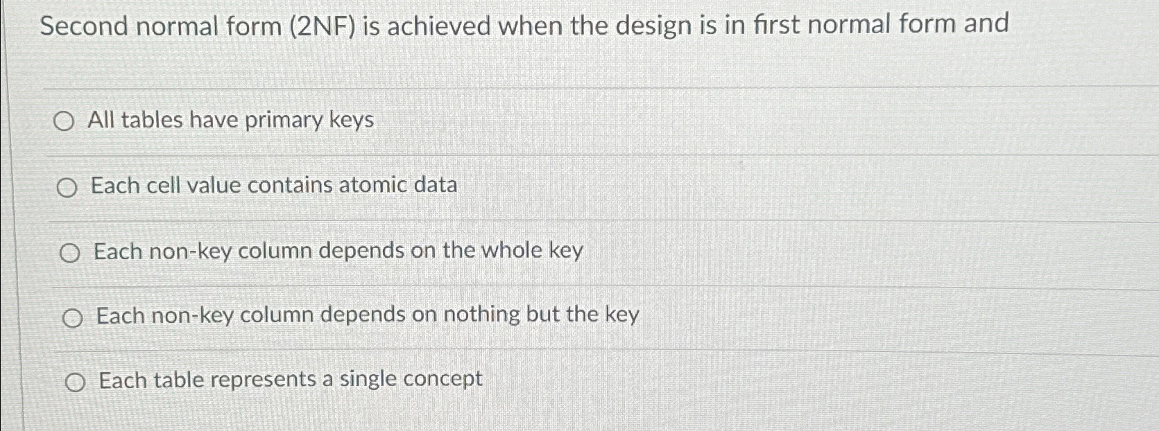 Solved Second Normal Form 2nf ﻿is Achieved When The Design