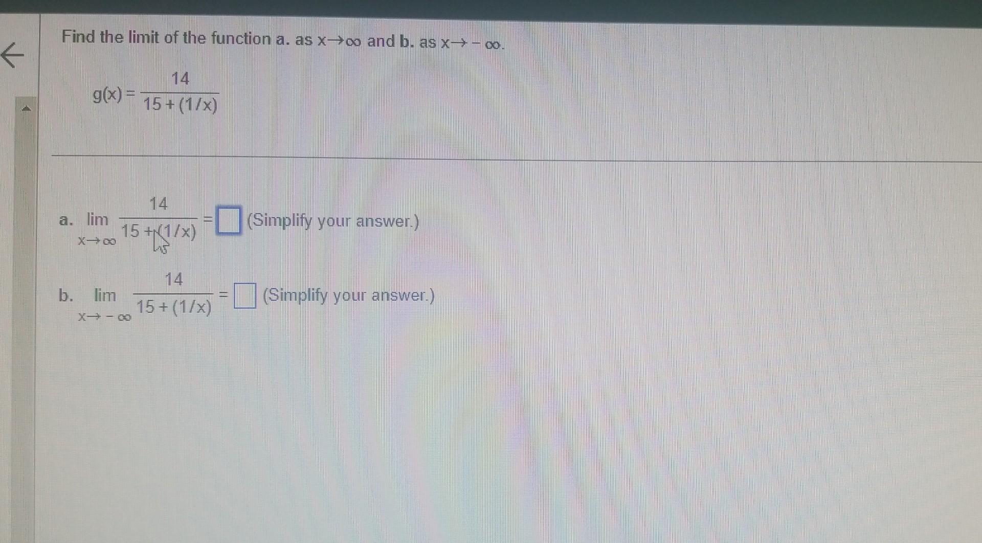 Solved Find the limit of the function a. as x→∞ and b. as | Chegg.com