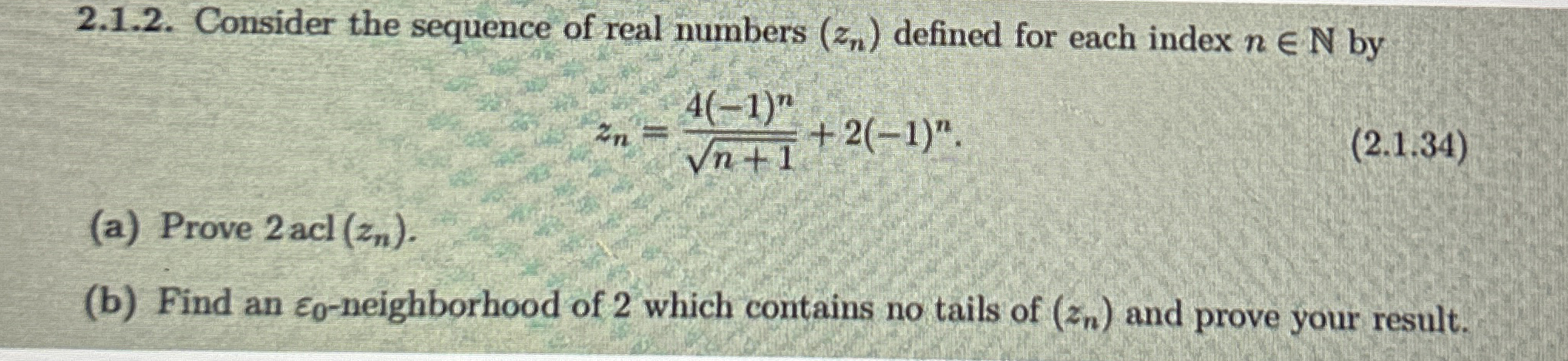 Solved 2.1.2. ﻿Consider the sequence of real numbers (zn) | Chegg.com