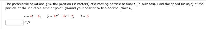 Solved The Parametric Equations Give The Position In