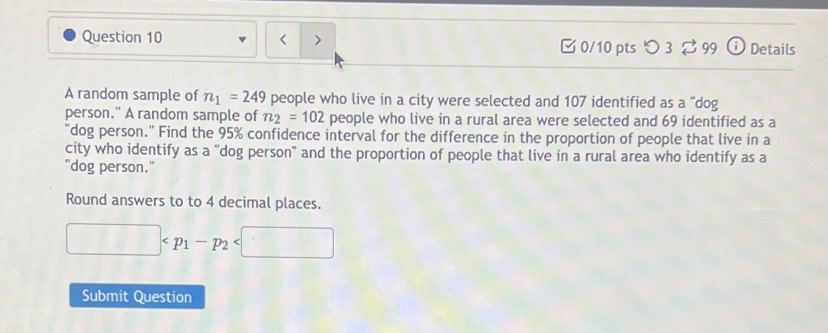 Solved Question 10010 ﻿pts 03⇄99 (i) ﻿DetailsA random sample | Chegg.com