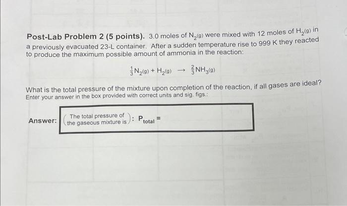 Solved Post-Lab Problem 2 (5 points). 3.0 moles of N2(g) | Chegg.com
