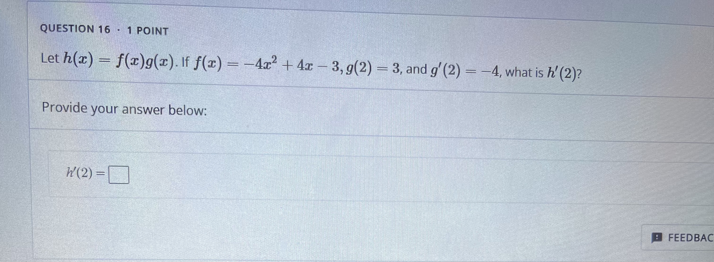 Solved QUESTION 16 - 1 POINTLet h(x)=f(x)g(x). If | Chegg.com Solved QUESTION 16 - 1 POINTLet h(x)=f(x)g(x). If | Chegg.com