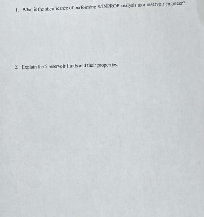 Solved 1. What is the significance of performing WINPROP | Chegg.com