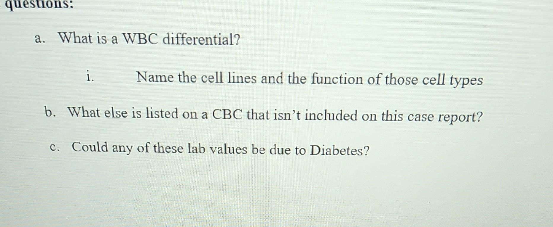 Solved a. What is a WBC differential? i. Name the cell lines | Chegg.com