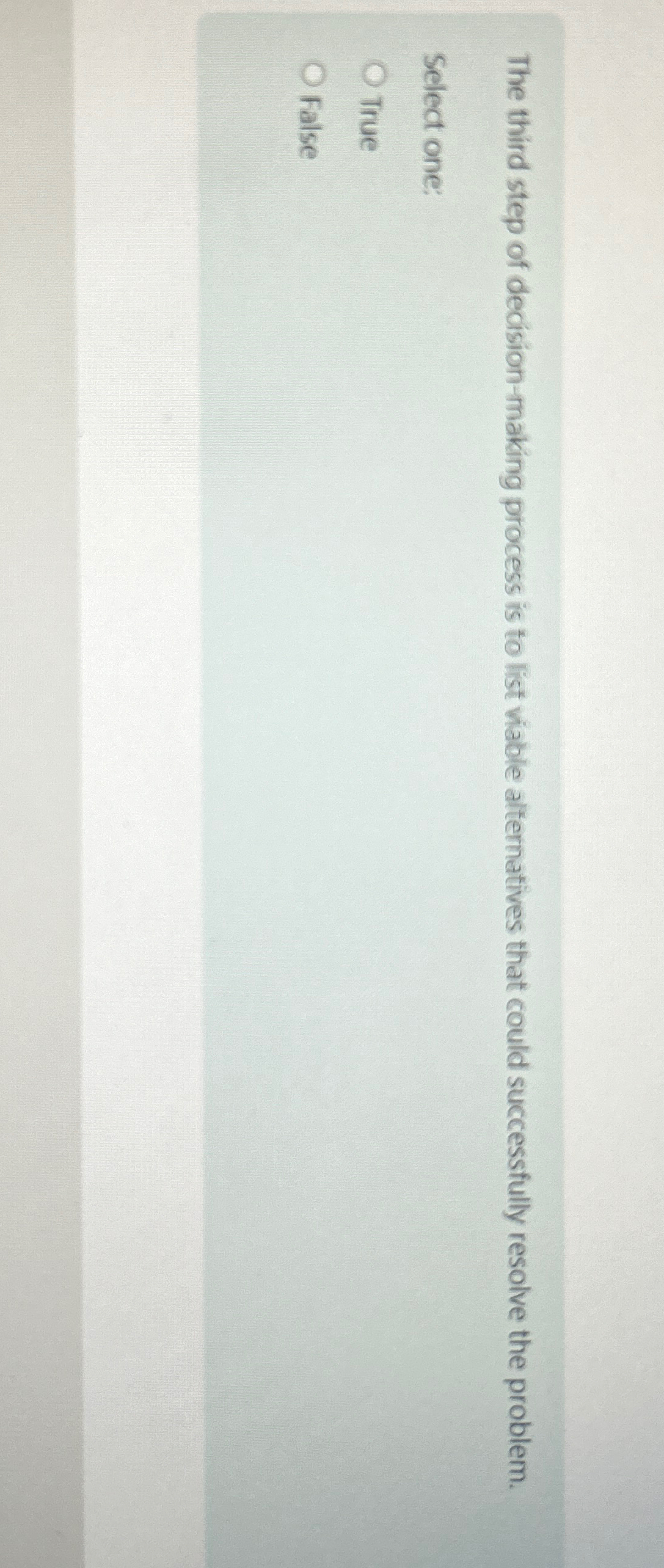 Solved The third step of decision-making process is to list | Chegg.com