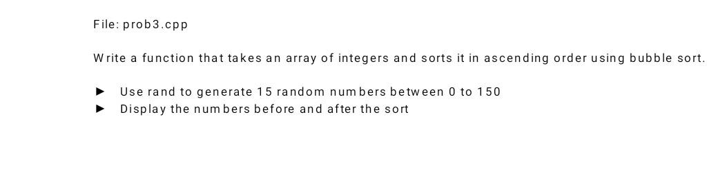 Solved File: prob3.cpp Write a function that takes an array | Chegg.com