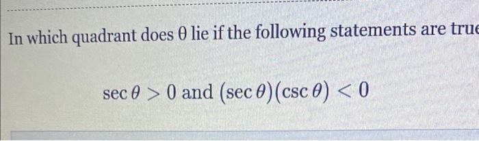 Solved In which quadrant does θ lie if the following | Chegg.com