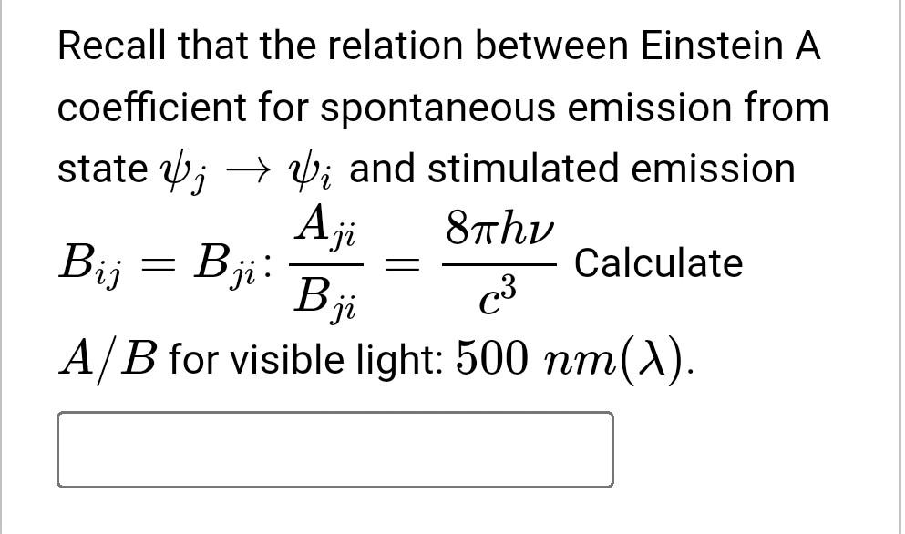 Solved Recall that the relation between Einstein A | Chegg.com