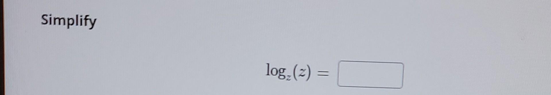 Solved Simplify log2 (2) = | Chegg.com