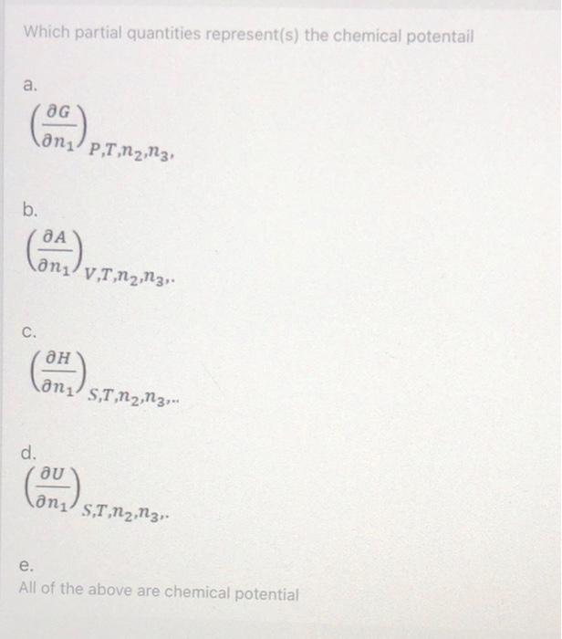 Solved Which partial quantities represent(s) the chemical | Chegg.com