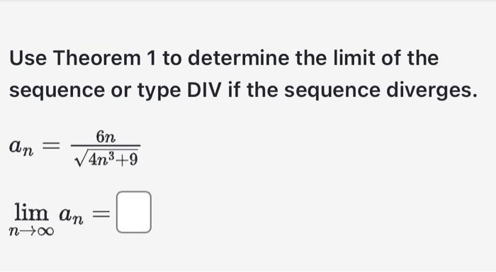 Solved Use Theorem 1 to determine the limit of the sequence | Chegg.com