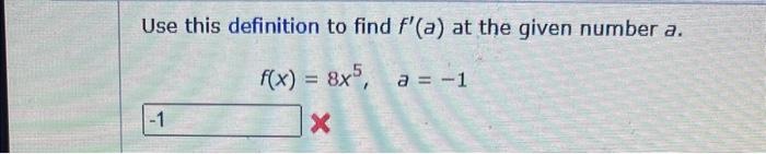 Solved Use this definition to find f′(a) at the given number | Chegg.com