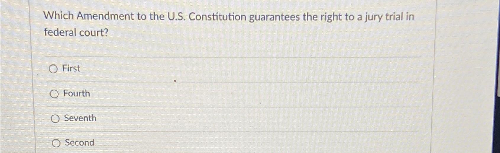 Solved Which Amendment to the U.S. ﻿Constitution guarantees | Chegg.com