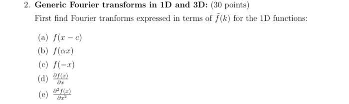 Solved 2. Generic Fourier transforms in 1D and 3D: (30 | Chegg.com