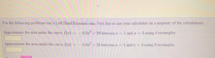 Solved For the following problems use a Left Hand Riemann | Chegg.com