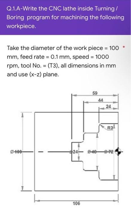 Solved Q.1.A-Write the CNC lathe inside Turning / Boring | Chegg.com
