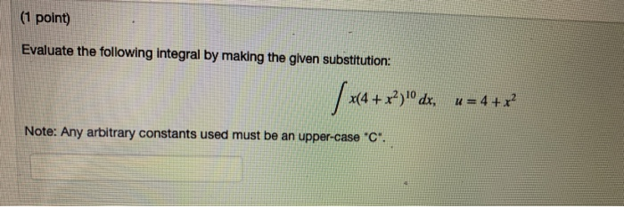 Solved (1 point) Evaluate the following integral by making | Chegg.com
