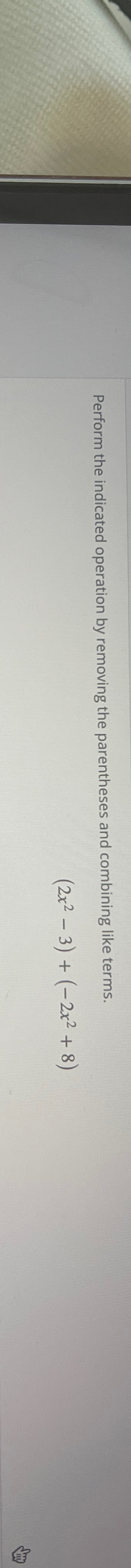 Solved Perform the indicated operation by removing the | Chegg.com