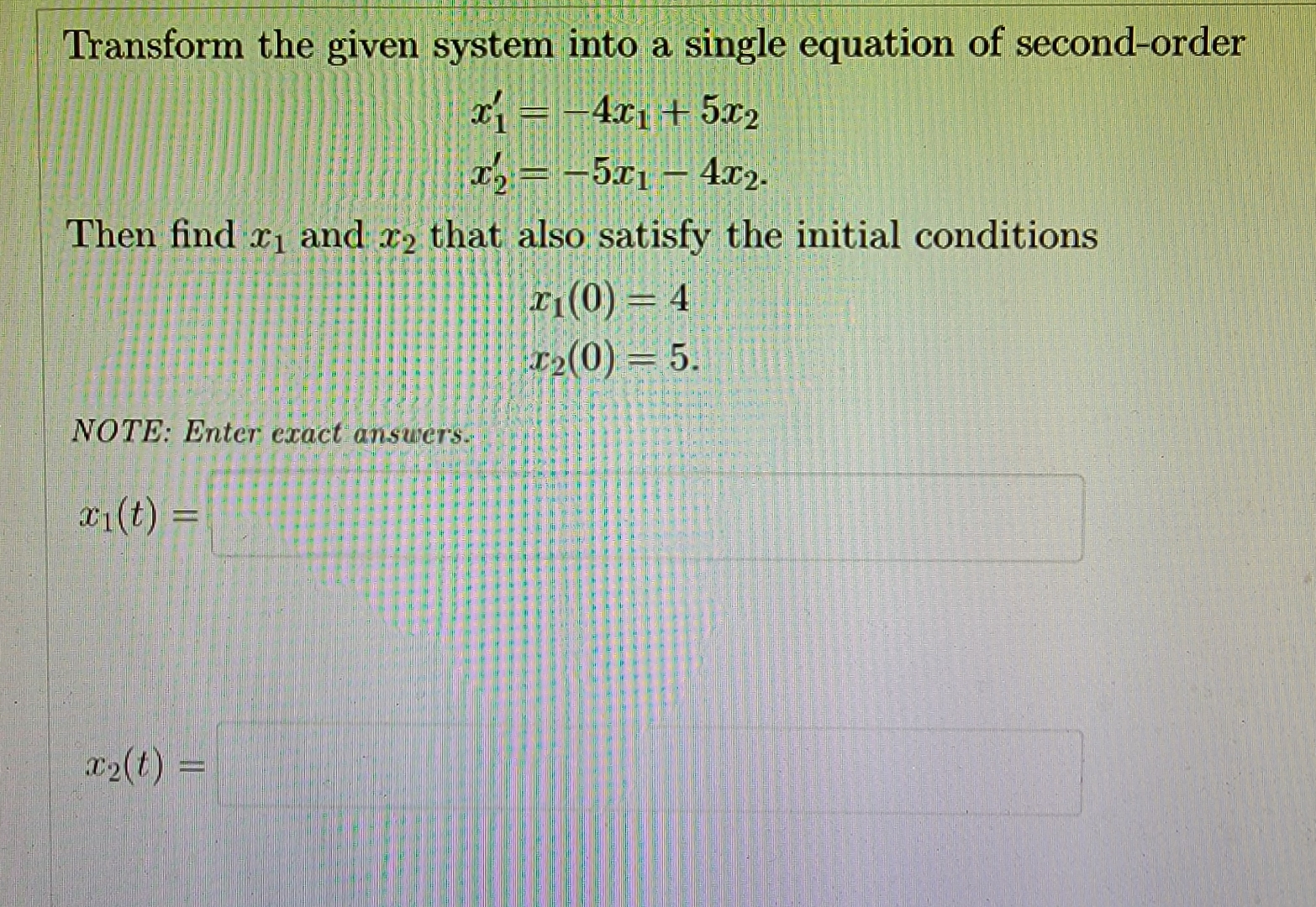 Solved Transform the given system into a single equation of | Chegg.com