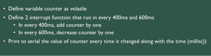 Solved Define Variable Counter As Volatile Define 2 6976