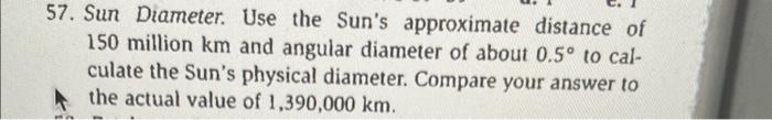 Solved 57. Sun Diameter. Use the Sun's approximate distance | Chegg.com