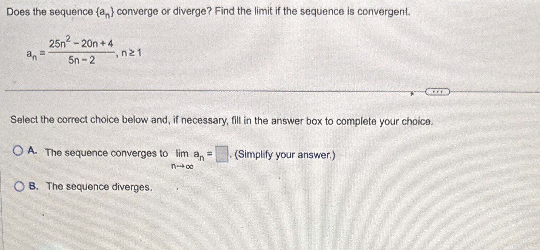 Solved Does the sequence {an} ﻿converge or diverge? Find the | Chegg.com