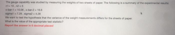 Solved The gauge capability was studied by measuring the | Chegg.com