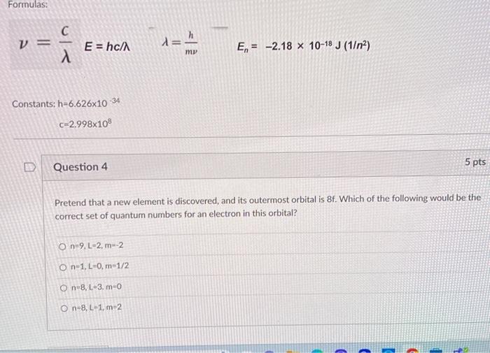 Solved Formulas: ν=λCE=hc/λλ=mνhEn=−2.18×10−18 J(1/n2) | Chegg.com