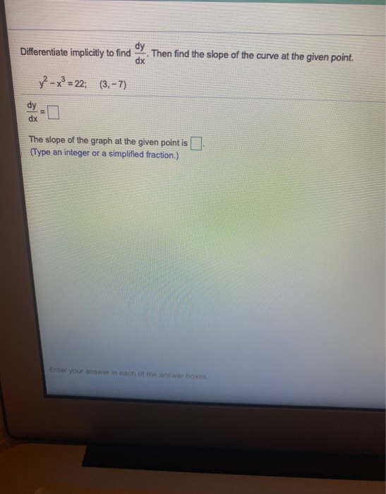Solved Differentiate implicitly to find ..Then find the | Chegg.com