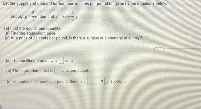 Solved Let the supply and demand for bananas in cents per | Chegg.com