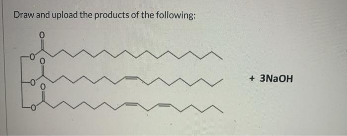 Solved Draw and upload the products of the following: O + | Chegg.com ...