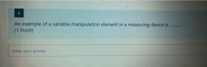 Solved An example of a variable manipulation element in a | Chegg.com