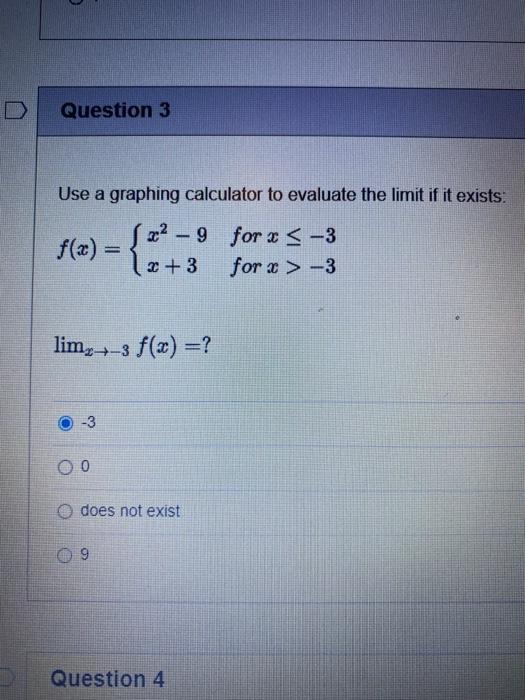 Solved Use a graphing calculator to evaluate the limit if it | Chegg.com