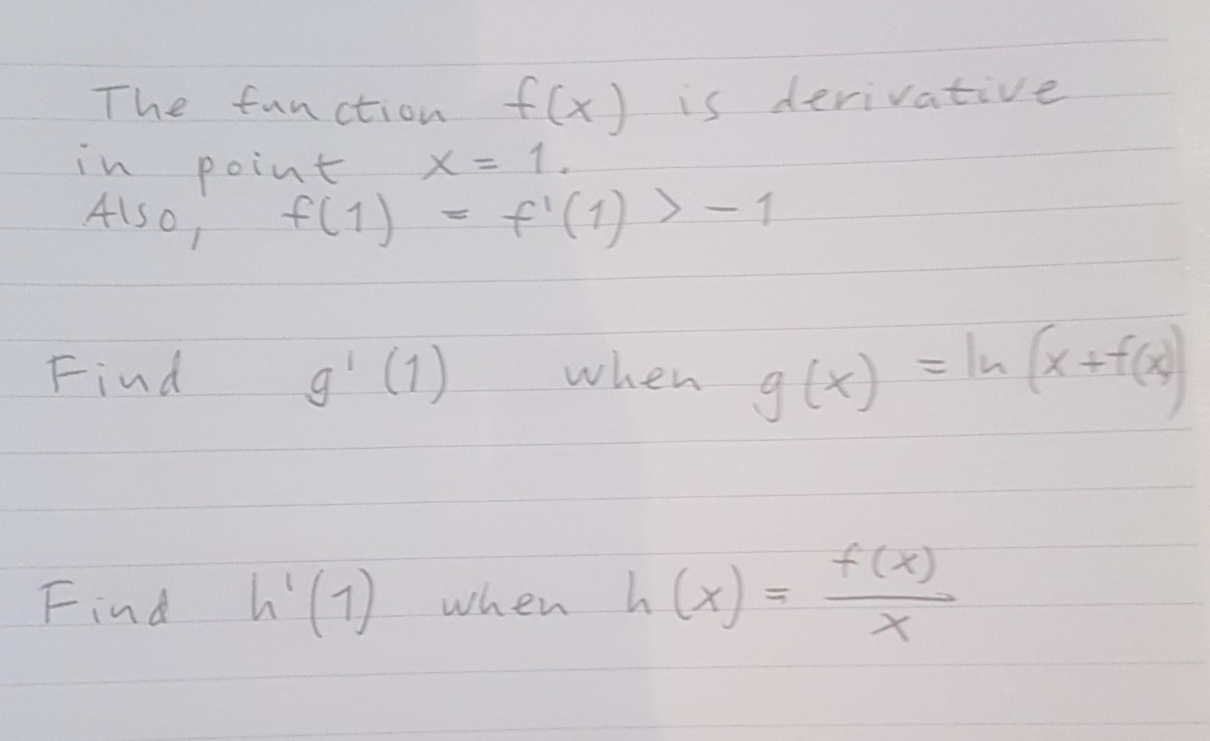 Solved The function f(x) is derivative in point x=1. Also, | Chegg.com