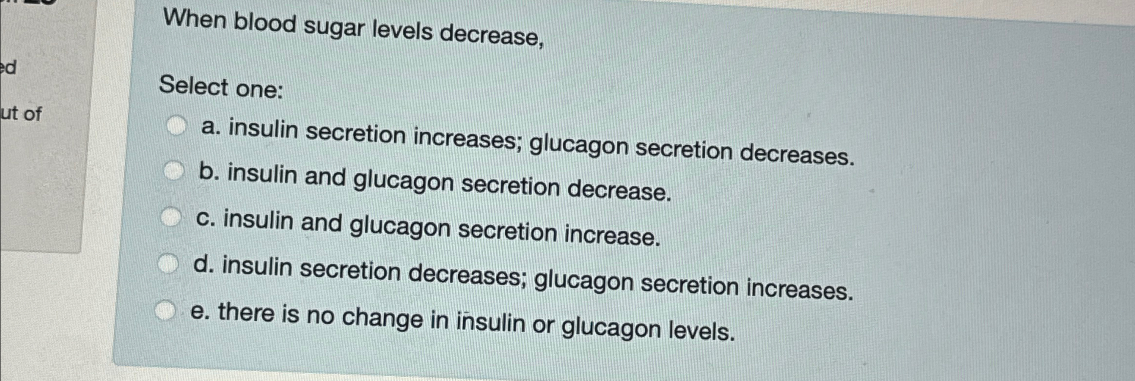 Solved When blood sugar levels decrease,Select one:a. | Chegg.com
