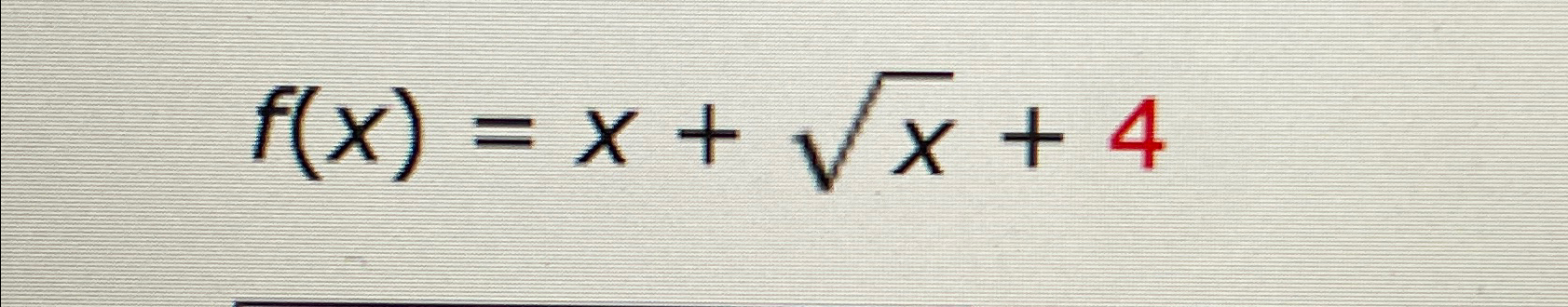 Solved f(x)=x+x2+4 ﻿Find the domain | Chegg.com