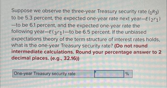 Solved Suppose we observe the three-year Treasury security | Chegg.com