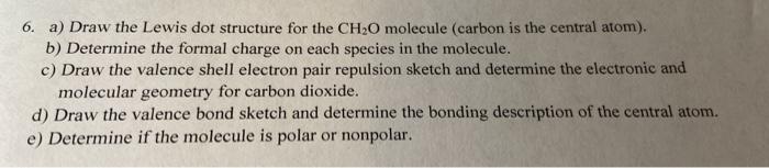 Solved 6. a) Draw the Lewis dot structure for the CH2O | Chegg.com