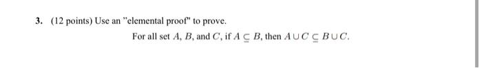Solved 3. (12 points) Use an "elemental proof" to prove. For | Chegg.com