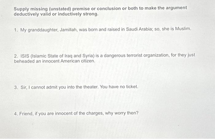 Supply missing (unstated) premise or conclusion or | Chegg.com