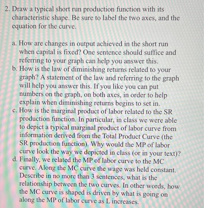 Solved 2. Draw a typical short run production function with | Chegg.com