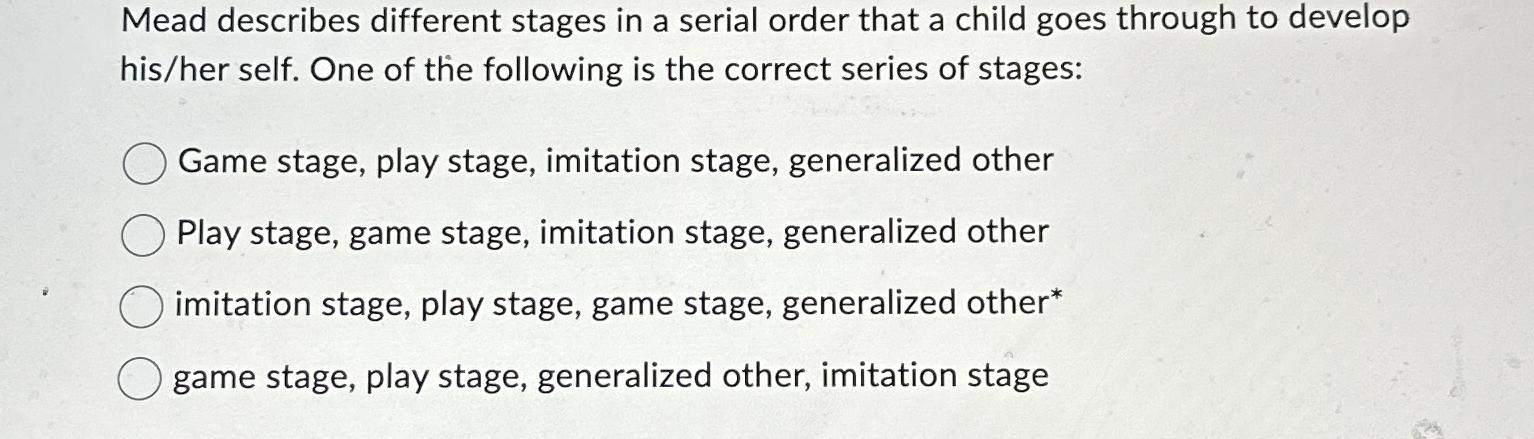 Solved Mead describes different stages in a serial order | Chegg.com