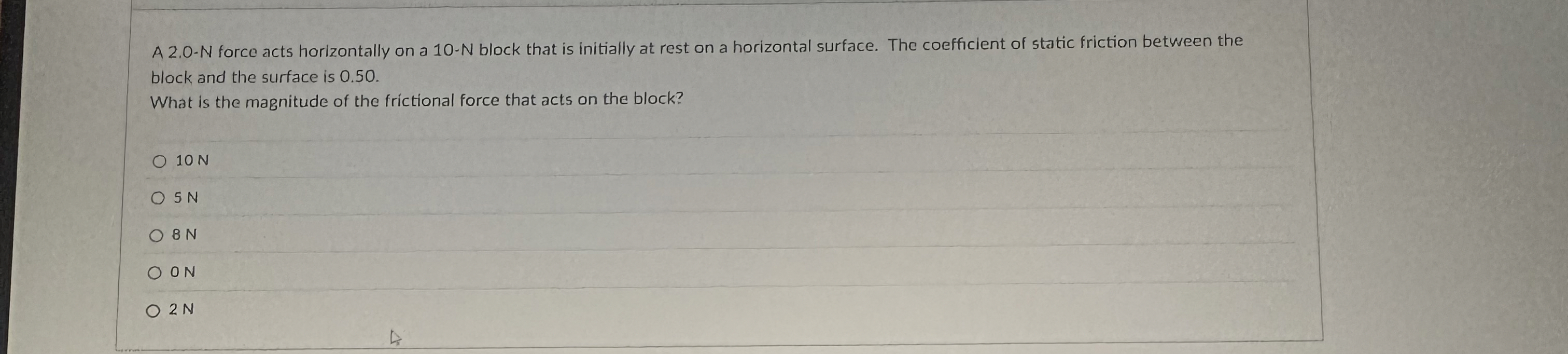 High Quality SOLUTION A 2.0-N force acts horizontally on a 10- ﻿N block | Chegg.com