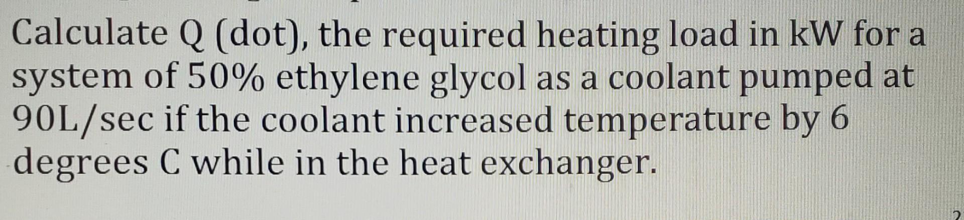 Solved Calculate Q( dot ), the required heating load in kW | Chegg.com