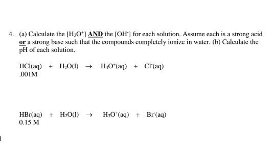 Solved 4. (a) Calculate the [H30*1 AND the [OH-] for each | Chegg.com