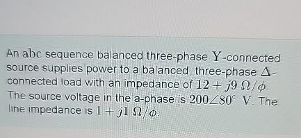 An abc sequence balanced three-phase Y-connected | Chegg.com