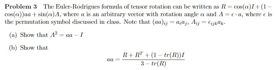 Problem 3 The Euler-Rodrigues formula of tensor | Chegg.com