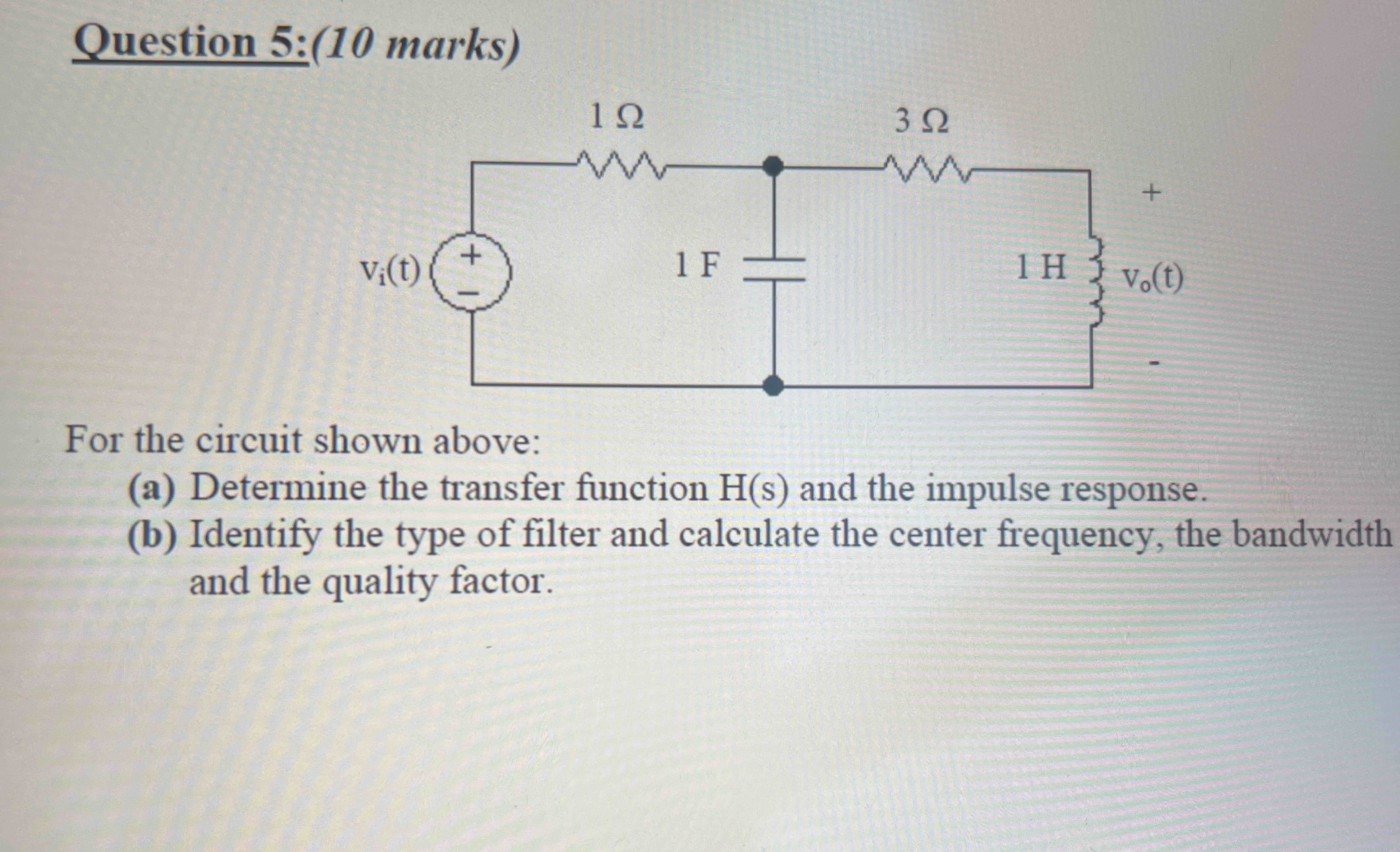 Solved Question 5:(10 ﻿marks)For the circuit shown above:(a) | Chegg.com