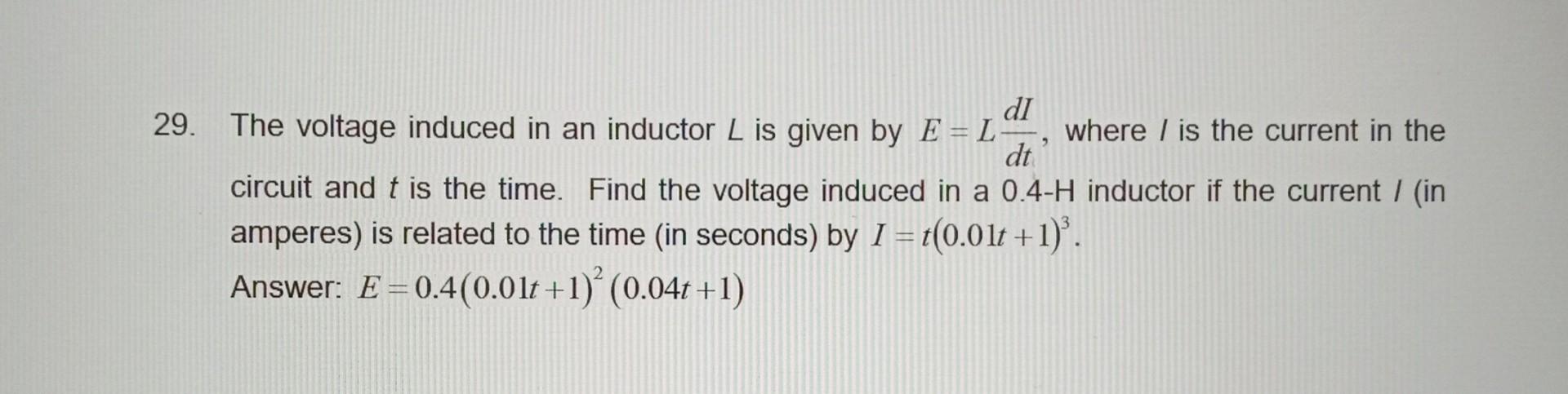 Solved 29. The voltage induced in an inductor L is given by | Chegg.com